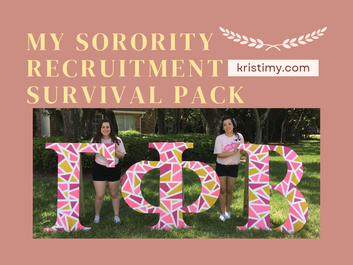My Sorority Recruitment Survival Pack – Kristi My Dao