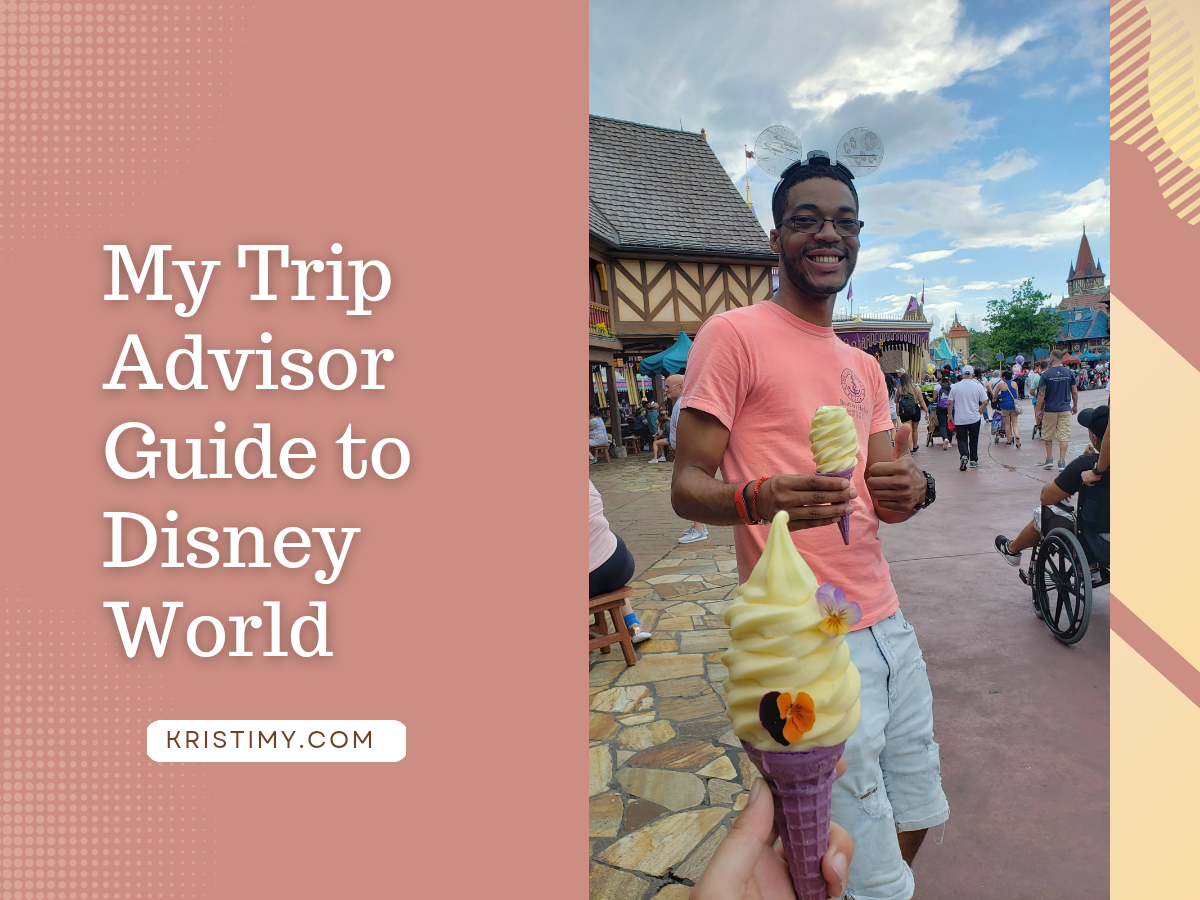 My Trip Advisor Guide to Disney World – Kristi My Dao