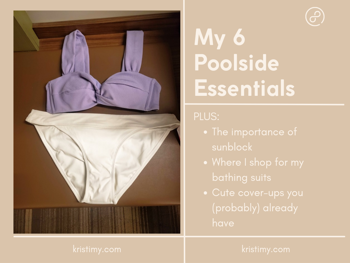 My 6 Poolside Essentials – Kristi My Dao